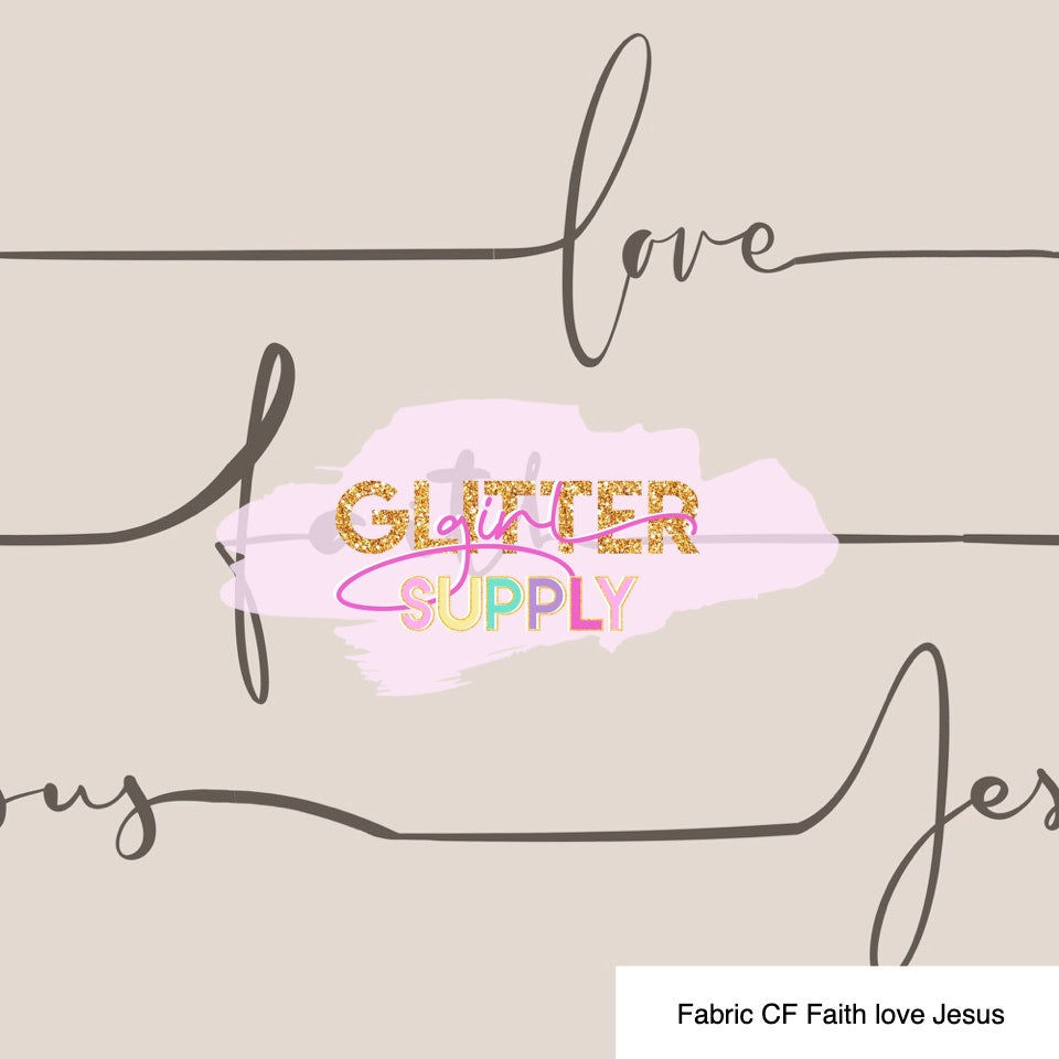 Fabric CF Faith love Jesus – Glitter Girl Supply